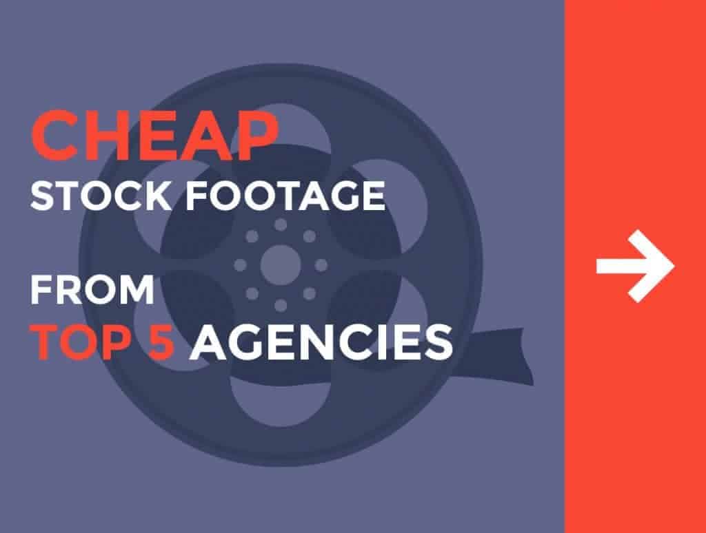 Top 5 Agencies to Buy Royalty Free Cheap Stock Footage Clips